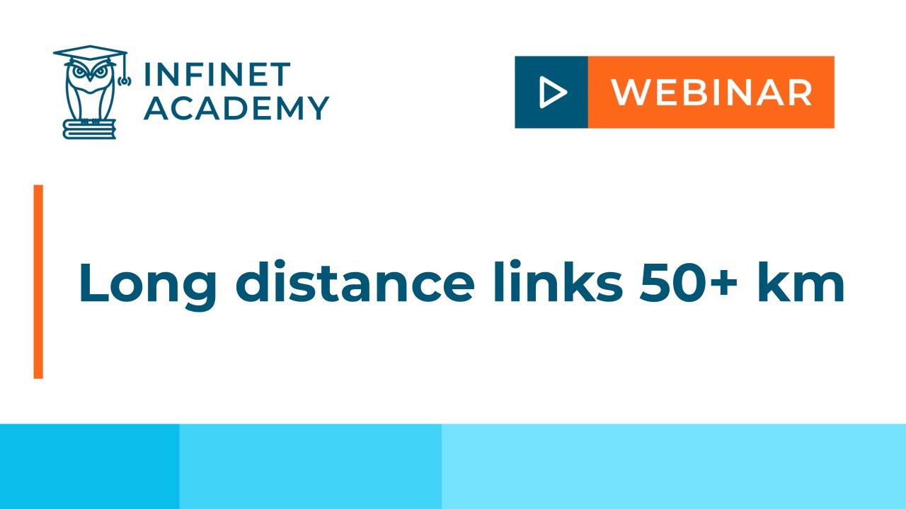 Webinar: Long distance links 50+ km. - YouTube