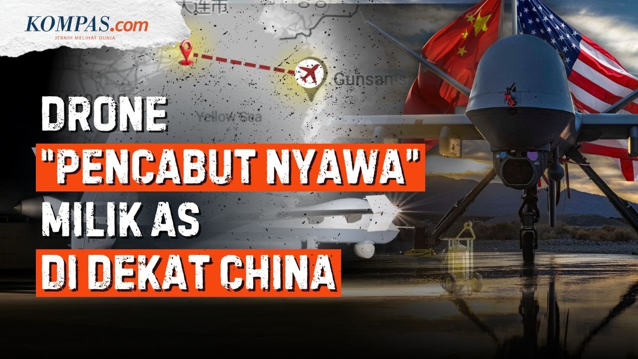 Drone MQ-9 Reaper AS di Dekat Gerbang China: Ancaman "Mata Langit" di ...