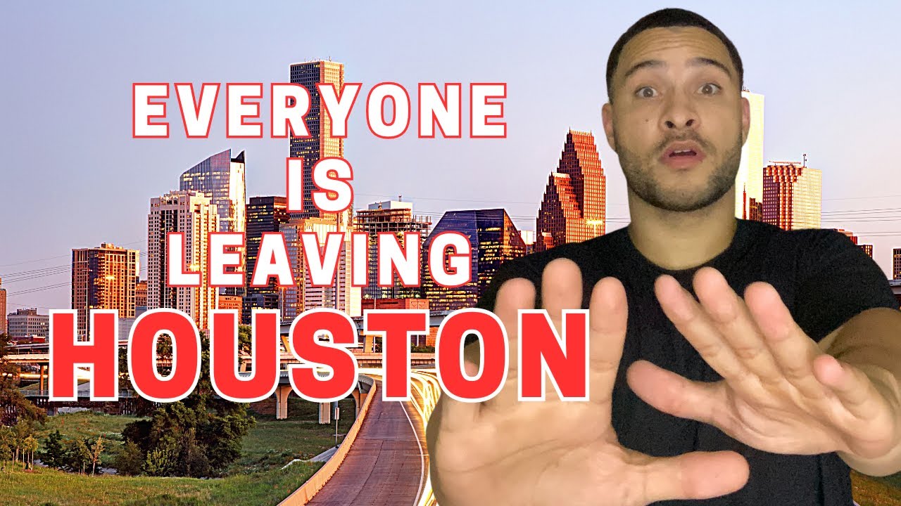 THESE 10 REASONS ARE WHY PEOPLE ARE LEAVING HOUSTON TEXAS NOW - YouTube