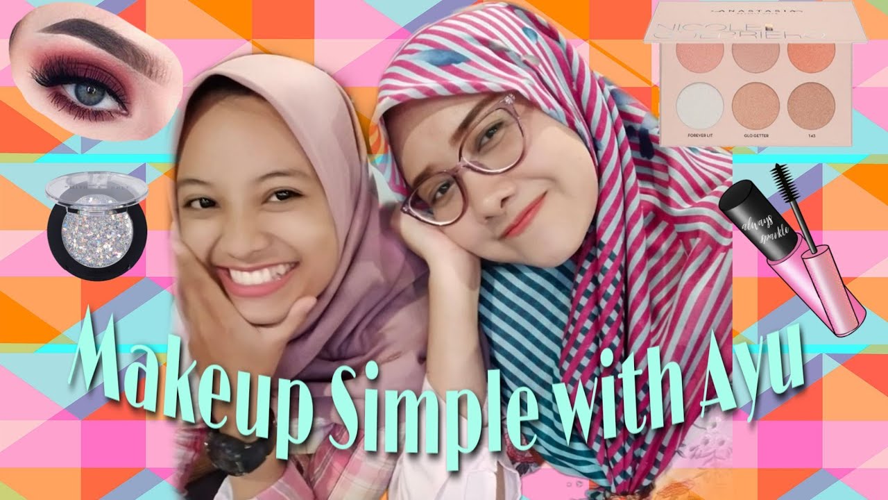 Makeup Simple with Ayu - YouTube