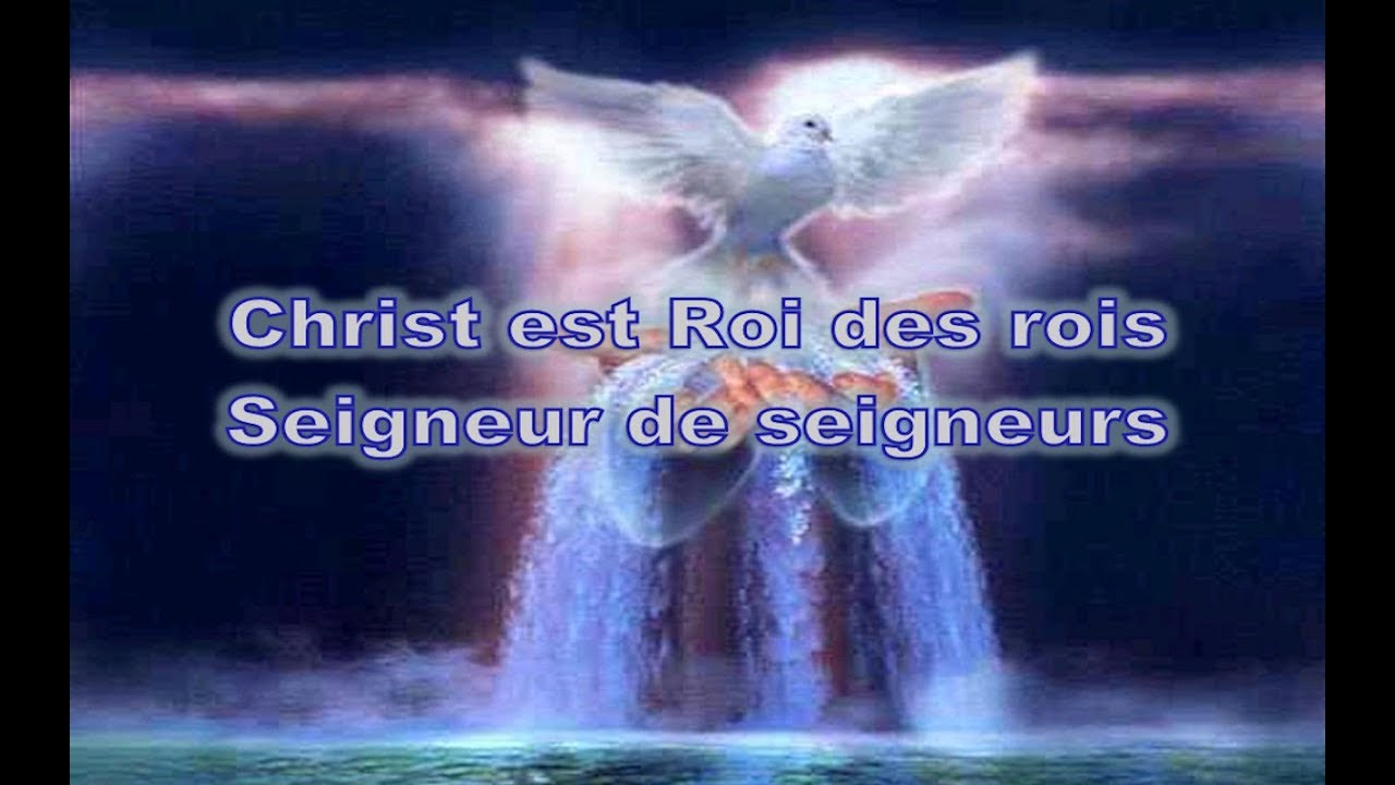 Christ est Roi des rois - YouTube