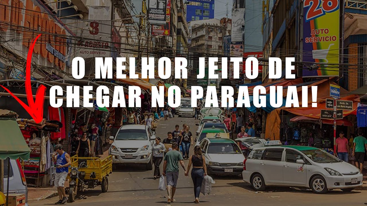 COMO CHEGAR AO PARAGUAI E QUANTO CUSTA UMA VIAGEM AO PARAGUAI | de SP a ...