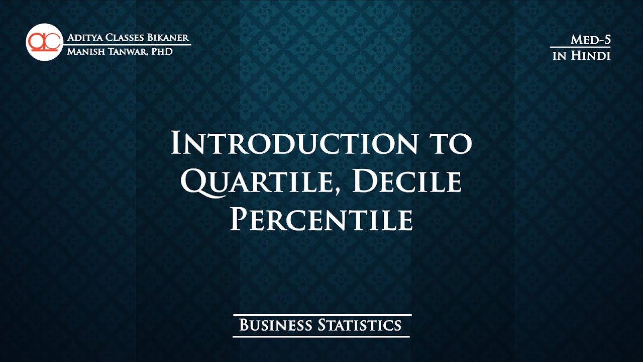 MED-5 | Median, Quartile, Decile and Percentile in 11 Minutes - YouTube
