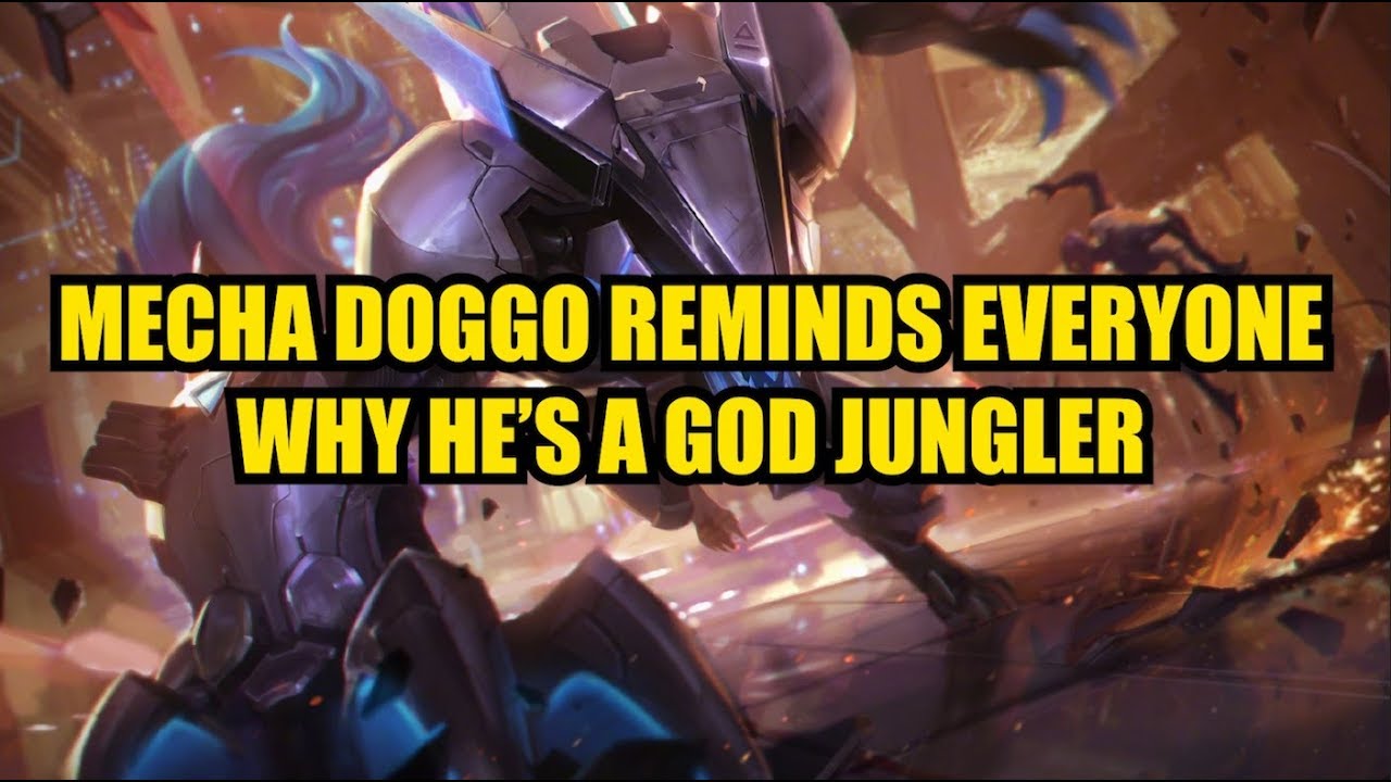 Mecha Doggo Reminds Everyone Why He's A God Jungler - YouTube