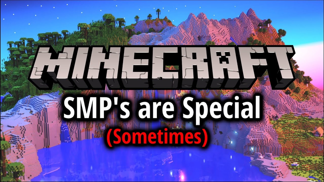 SMP's are Special... Sometimes - YouTube