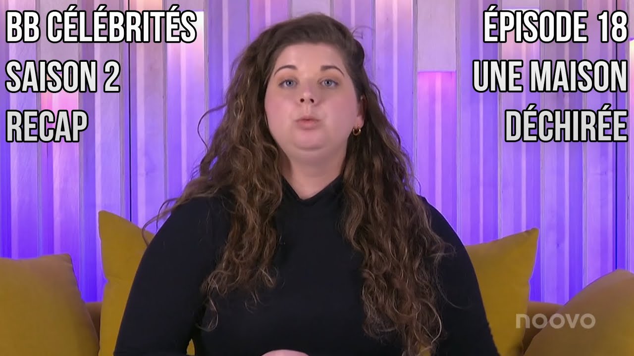 Big Brother Célébrités Québec Saison 2 : Récapitulatif de l'épisode du ...