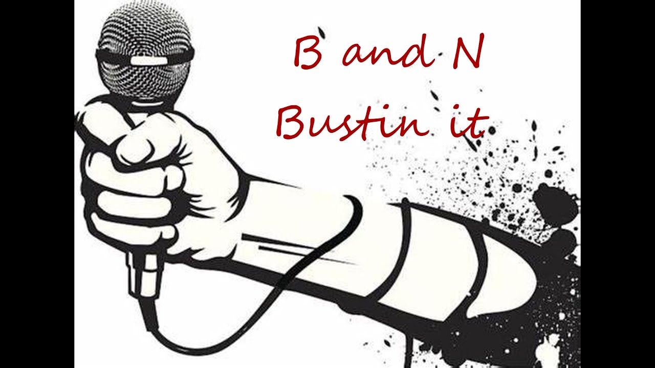 B and N Bustin it - YouTube