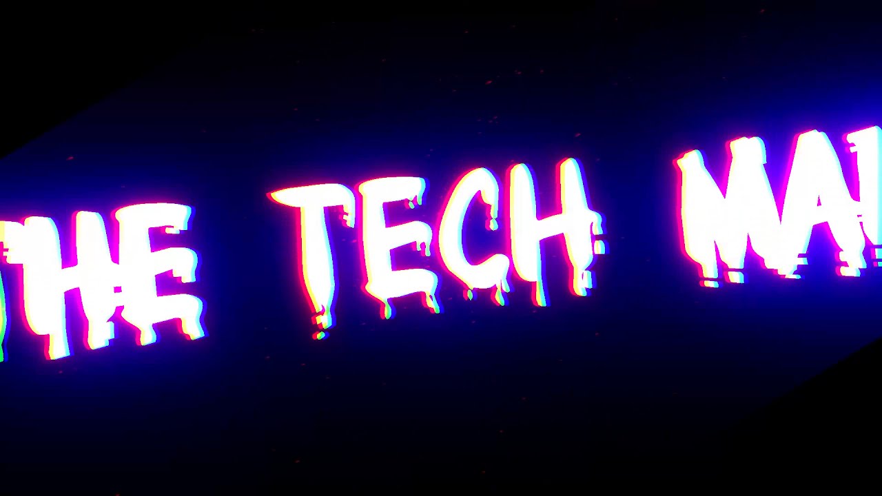 THE TECH MAN INTRO 2 - YouTube