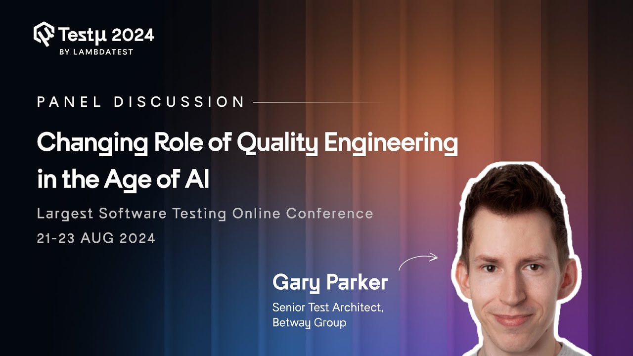 Join Gary Parker at TestMu 2024: 🎙️Changing Role of Quality Engineering ...