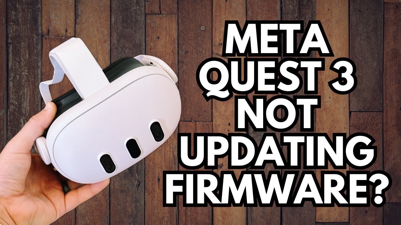 Why is Meta Quest 3 Not Updating Firmware? Troubleshooting Tips! - YouTube