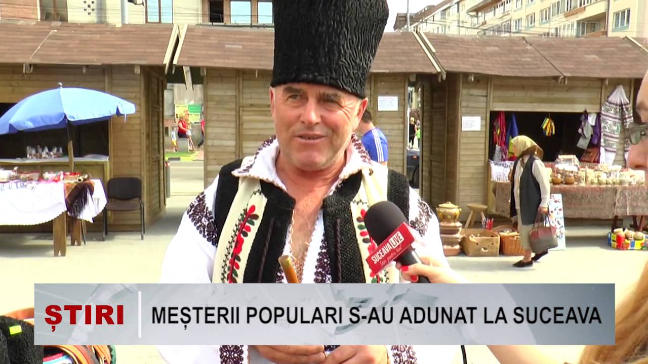 Mesterii populari s au adunat la Suceava - YouTube