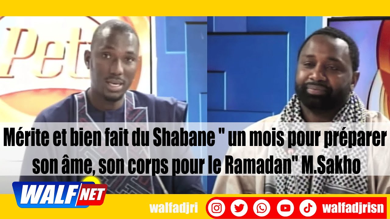 Mérite et bien fait du Shabane " un mois pour préparer son âme, son ...