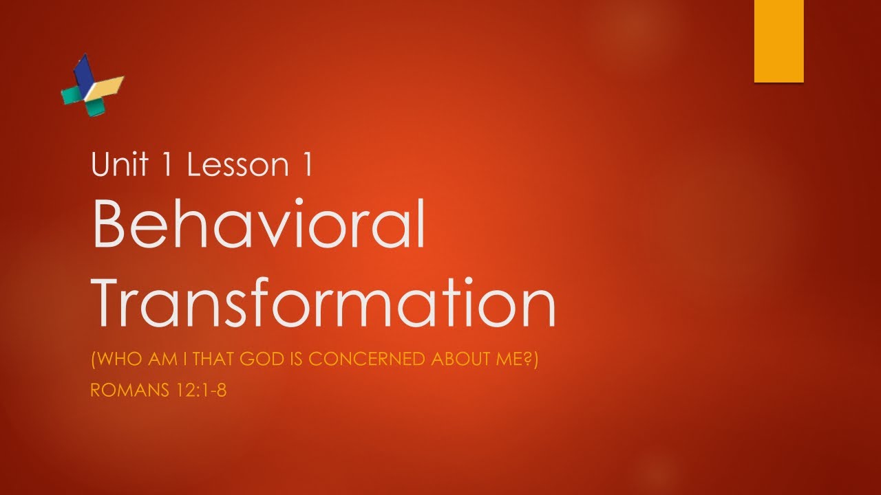 Sense of Self - Lesson 1 Behavioral Transformation, God is Concerned ...