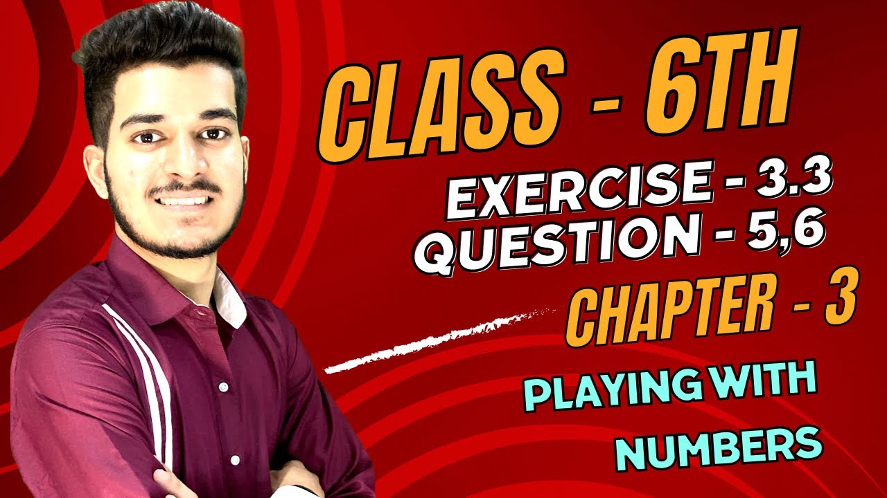 Question 5 6 Exercise 3 3 Chapter 3 Playing With Numbers Class question-5-6-exercise-3-3-chapter-3-playing-with-numbers-class