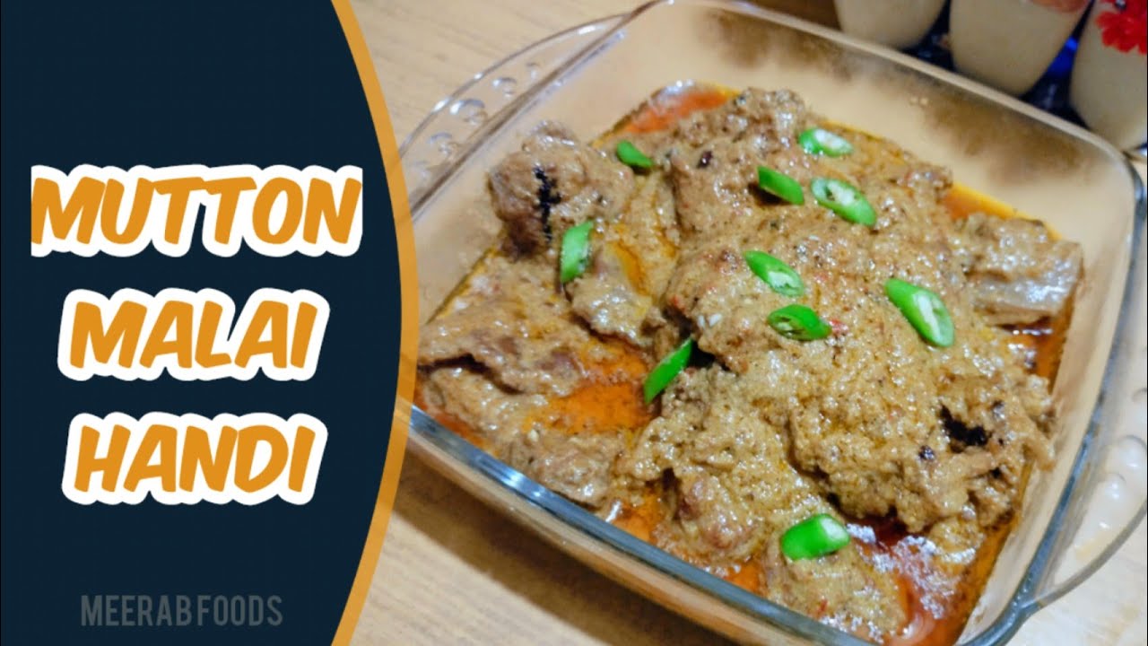 Mutton Malai Handi Recipe||Restaurant Style Mutton Malai Handi Recipe ...