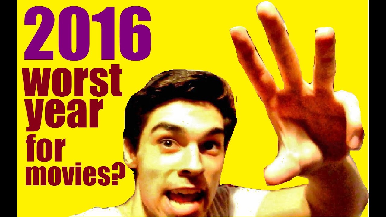 2016 Worst Year For Movies YouTube 2016-worst-year-for-movies-youtube