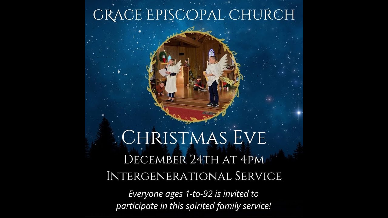 Holy Eucharist • Christmas Eve Intergenerational Service • December 24, 2024 - YouTube