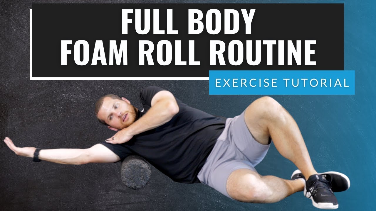 Full Body Foam Roll Routine - YouTube