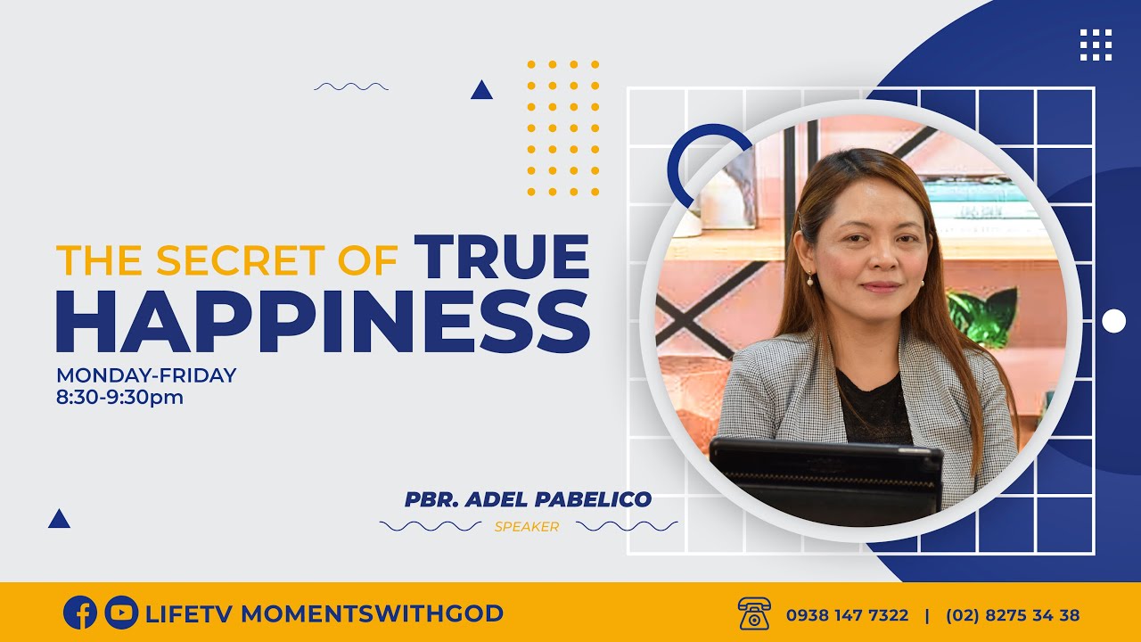 Moments with God | THE SECRET OF TRUE HAPPINESS | Pbr. Adel Pabelico ...
