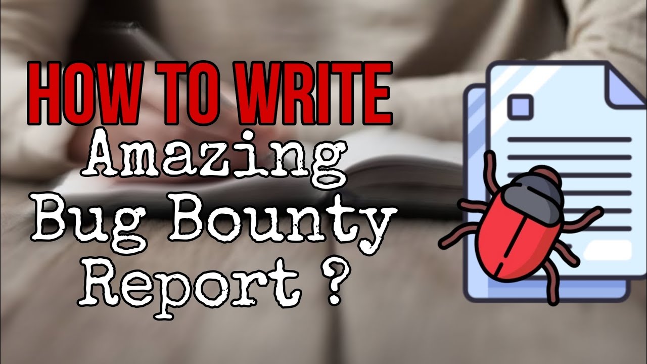 How to make your bug bounty report accepted and how to write it ️ ️ ...