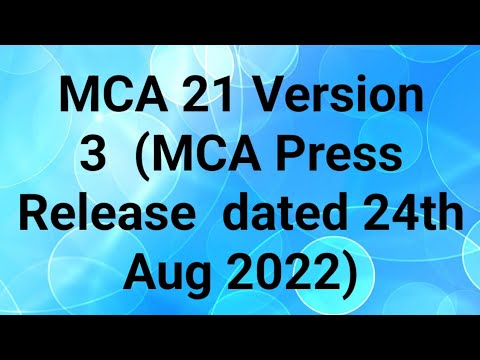 MCA 21 Version 3 (MCA Press Release dated 24th Aug 2022) - YouTube