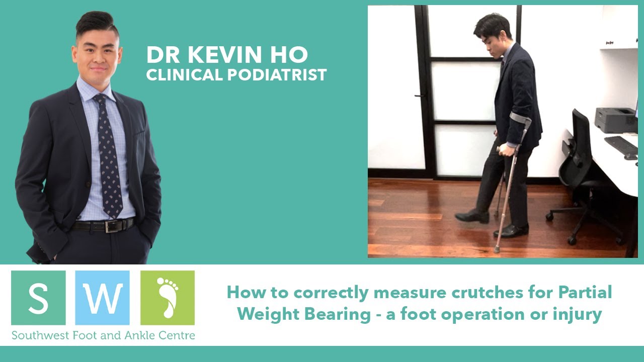 How To Correctly Measure Crutches for Partial Weight Bearing a Foot ...