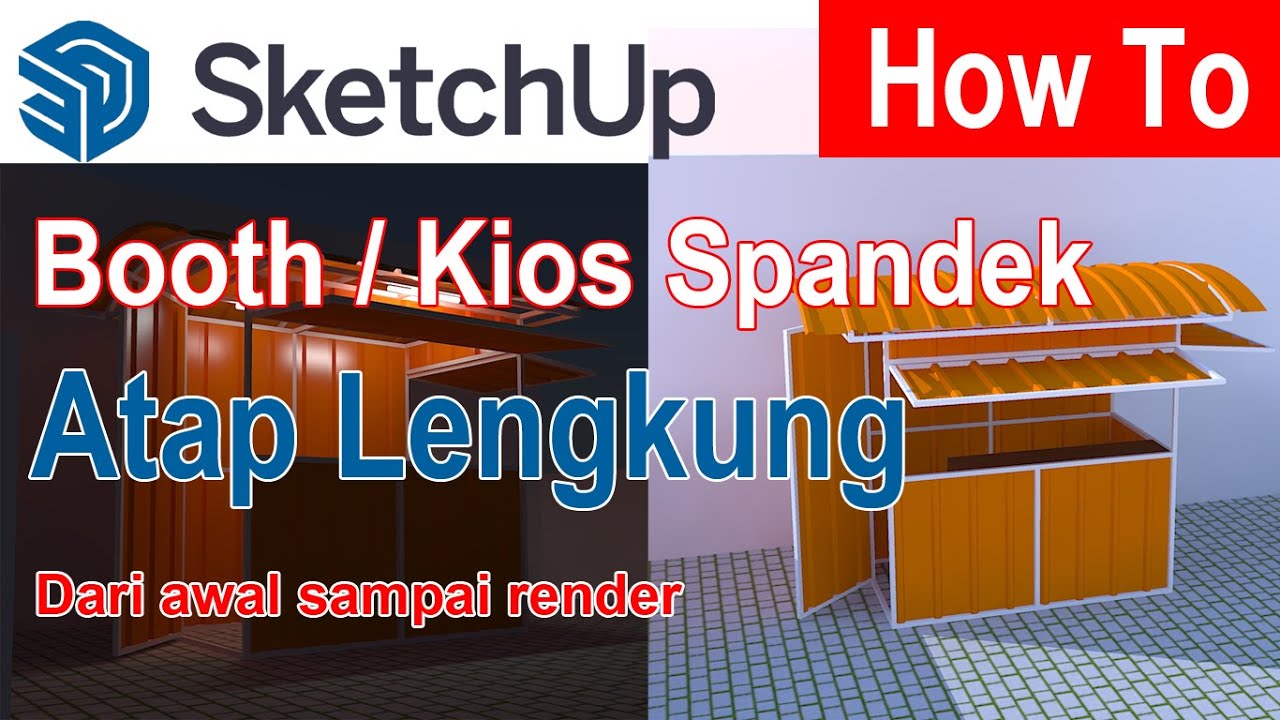 Membuat Kios / Booth Container bahan Spandek atap lengkung | Sketchup ...