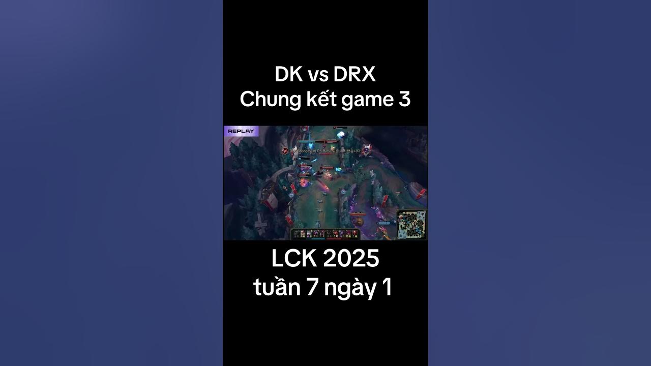 DK vs DRX trận 3 tuần 7 ngày 1 LCK 2025 - YouTube