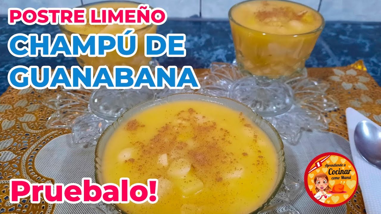 Receta: Champú de Guanábana | Postre Limeño - YouTube