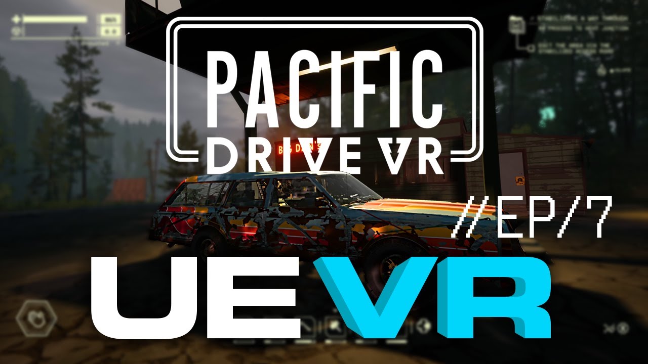 Pacific Drive VR - Episode 7 - praydog UEVR - YouTube