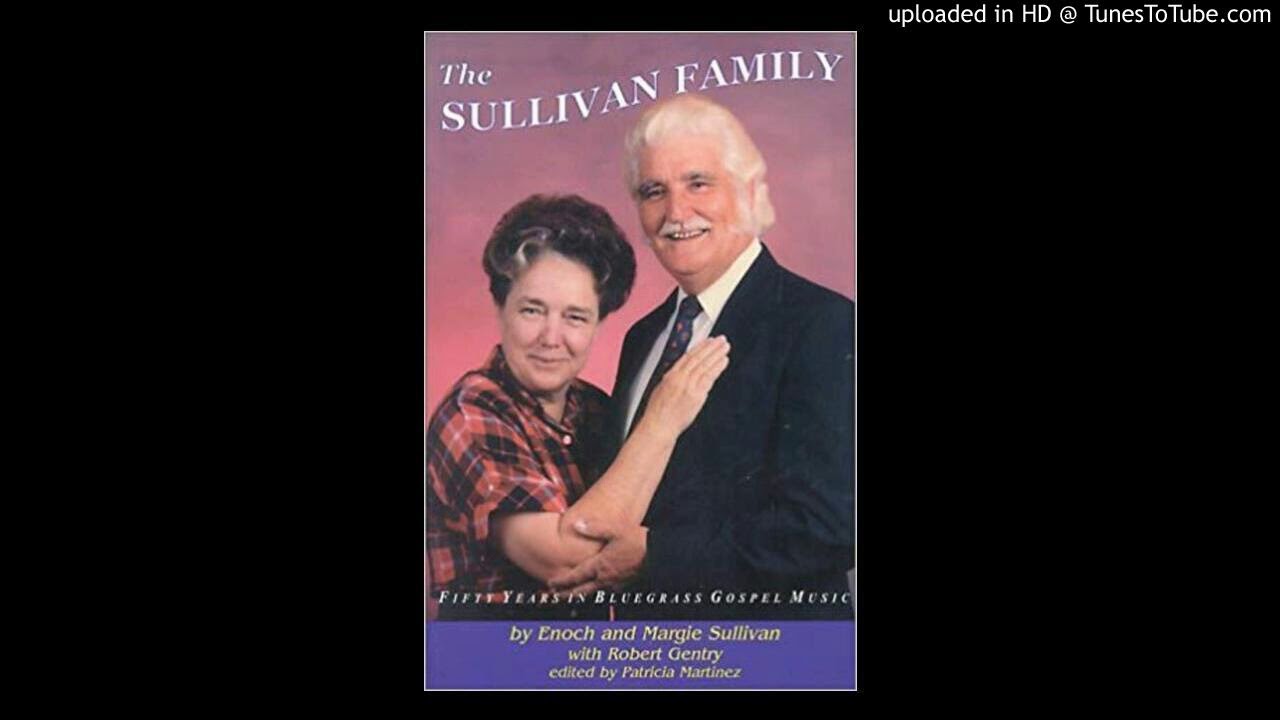 I'LL MEET YOU IN CHURCH SUNDAY MORNING---THE SULLIVAN FAMILY - YouTube