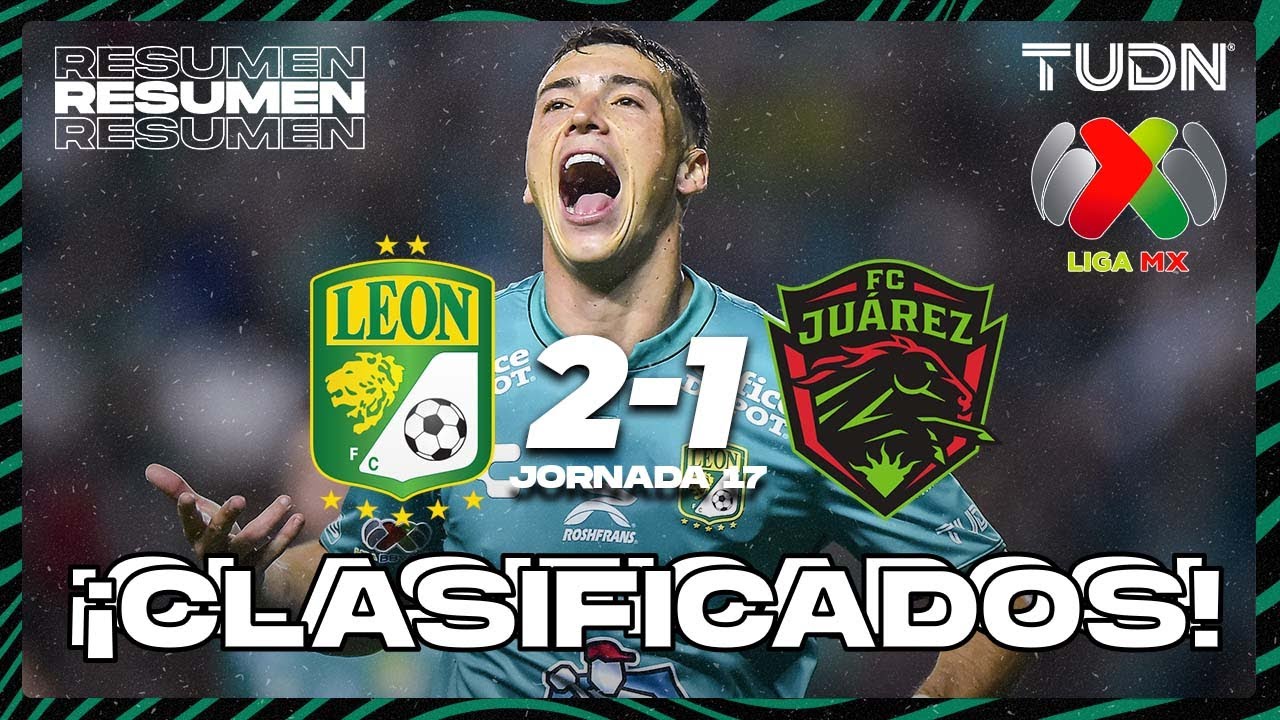 León 2-1 Juárez - HIGHLIGHTS | AP2023-J17 | Liga Mx | TUDN - YouTube