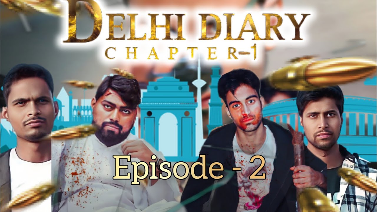 Delhi Diary Chapter 1 | Episode 2 | India's First Muted and Short Web ...