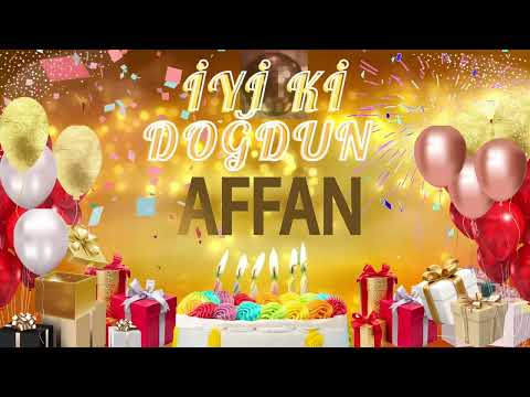 AFFAN - Doğum Günün Kutlu Olsun Affan