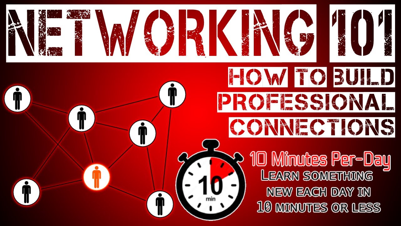 Networking 101: How to Build Professional Connections - YouTube