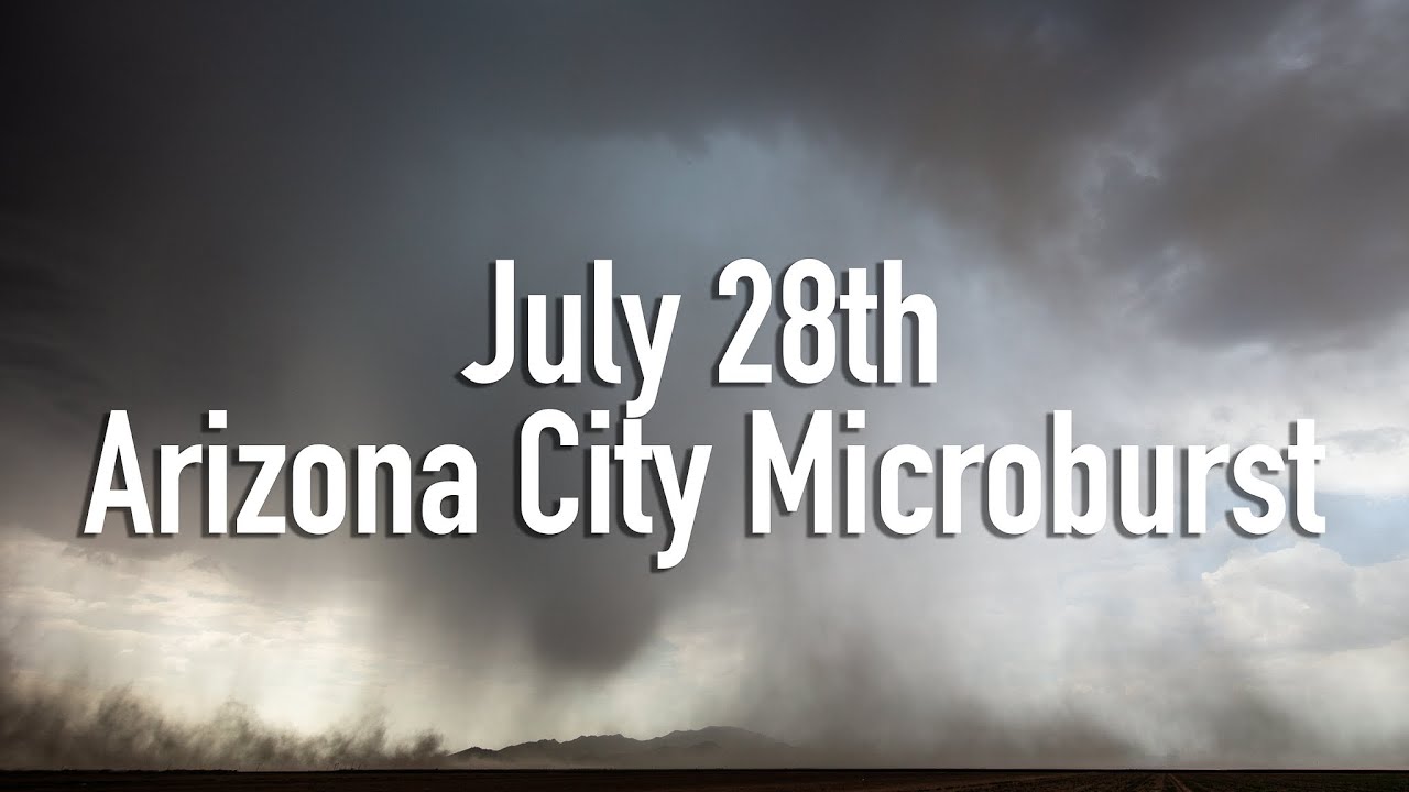 July 28th, 2024 // Arizona City Microburst - YouTube