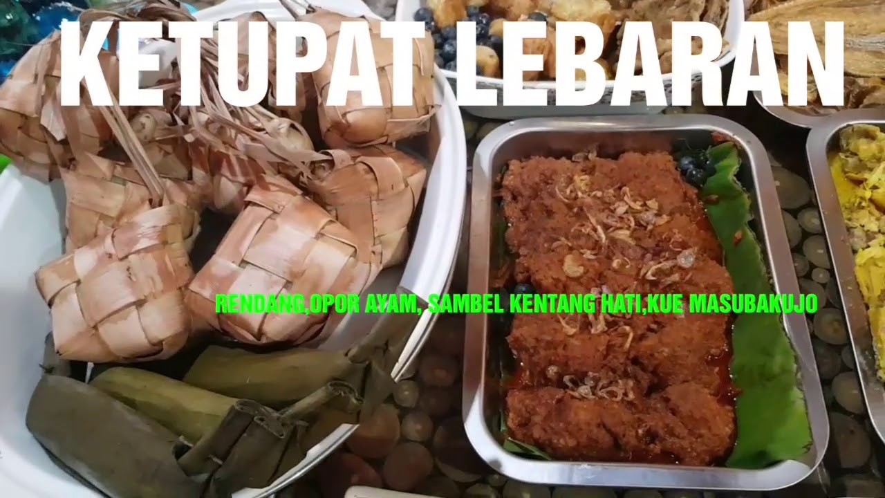 KETUPAT LEBARAN ala Covid 19 menu andalan di hari raya idul fitri - YouTube