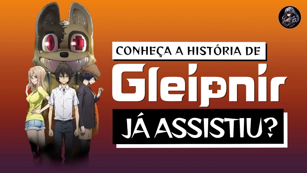 VEJA COMO É A HISTÓRIA LOUCA DO ANIME GLEIPNIR - YouTube