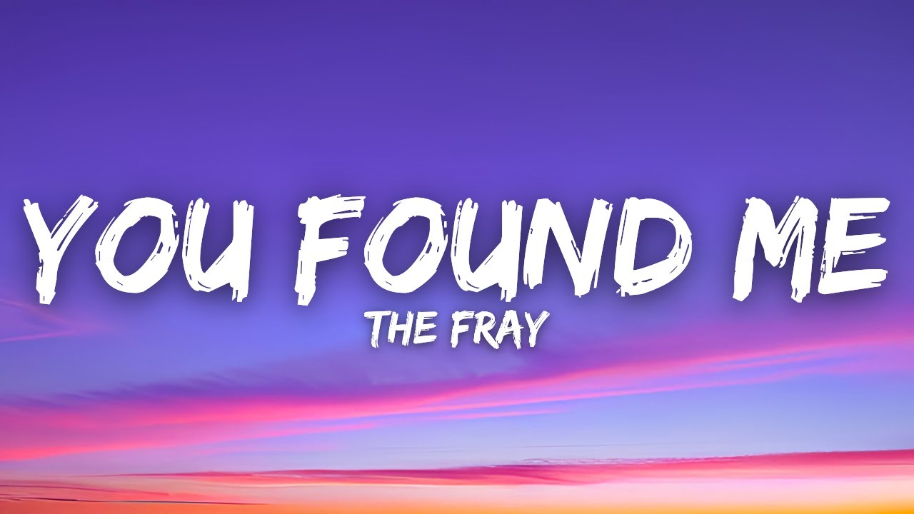 The Fray - You Found Me (Lyrics) - YouTube Music