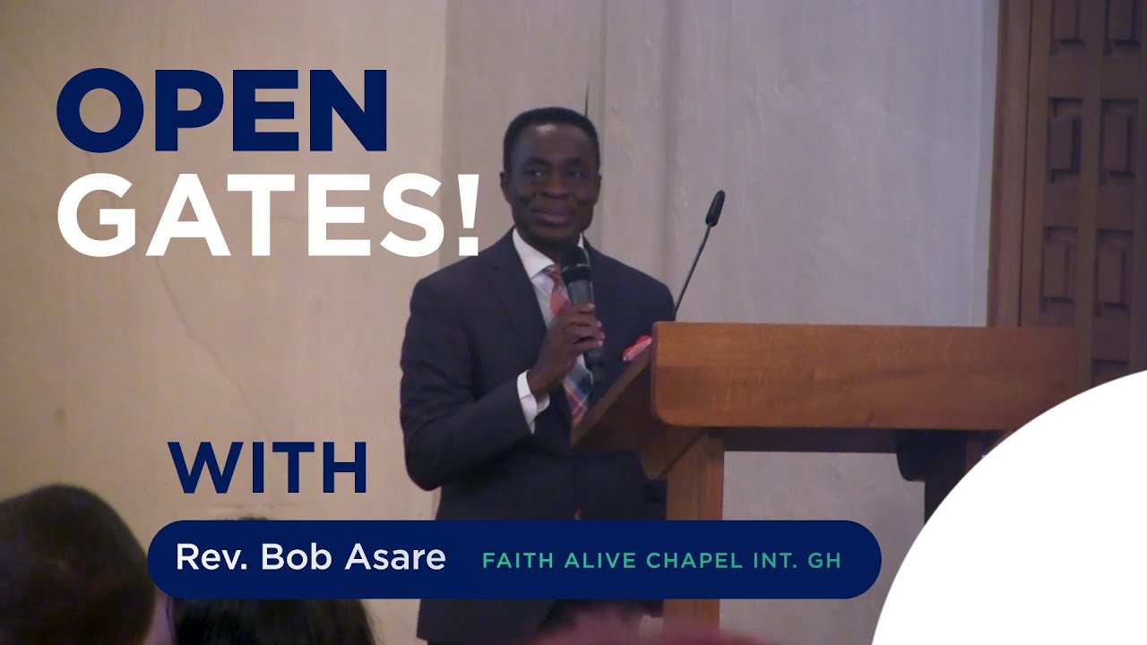Open Gates! by Rev.Bob Asare - YouTube