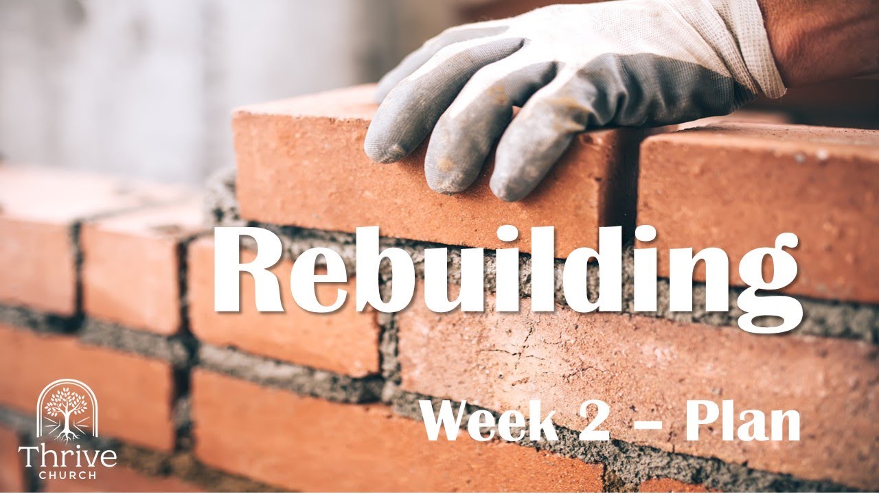 Rebuilding Part 2 - Make a Plan - YouTube