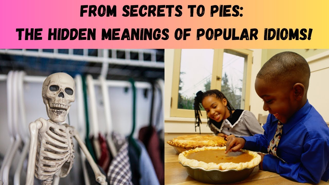 From Secrets to Pies: The Hidden Meanings of Popular Idioms! #english # ...