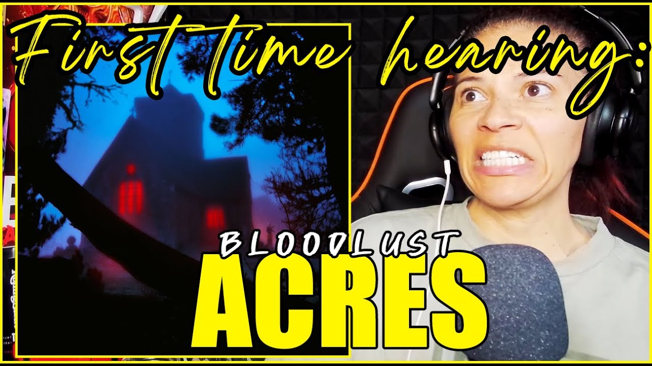 First Time Hearing: Acres - Bloodlust | Audio & Official Music Video ...