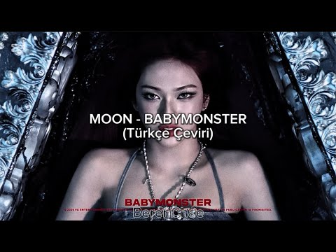 BABYMONSTER - MOON (Türkçe Çeviri) MV