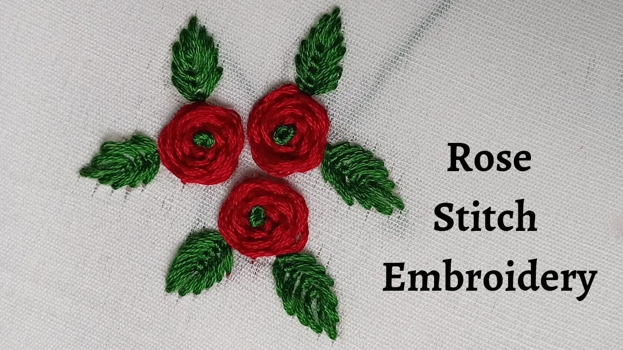 Rose Stitch Embroidery | How To Do A Rose Stitch Embroidery | Hand ...