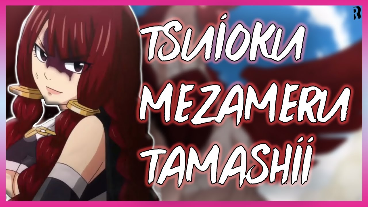 Fairy Tail - Tsuioku Mezameru Tamashii OST (Slowed + Reverb) - YouTube
