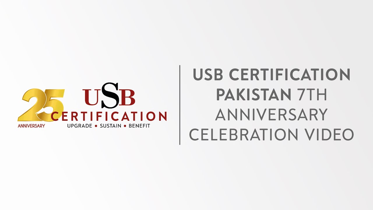 USB Certification Pakistan 7th Anniversary Celebration Video - Growing ...