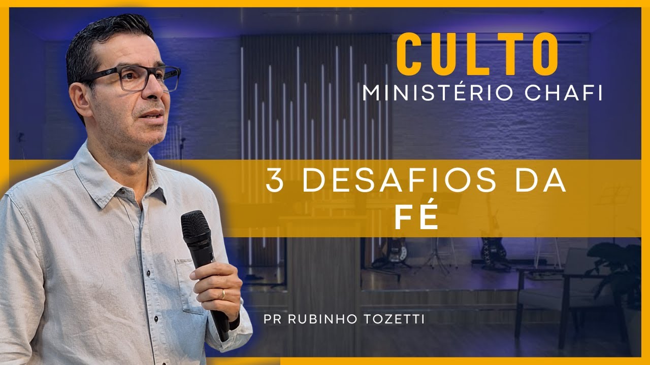 Culto - 3 desafios da fé - Rubinho Tozetti - YouTube