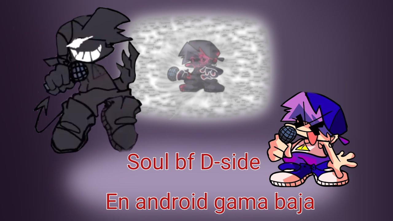 FNF soul bf D-side en android gama baja - YouTube