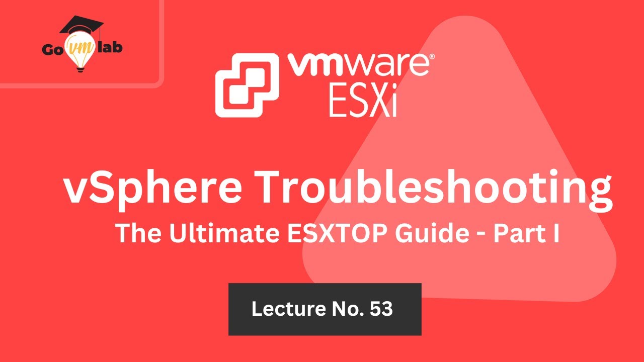 Lecture 53. VMware ESXTOP Basics Explained | CPU, Memory, Disk ...